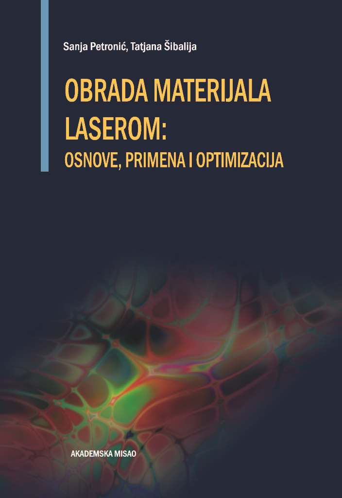 Obrada materijala laserom: osnove, primena i optimizacija