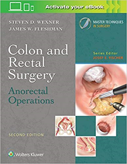 Colon and Rectal Surgery: Anorectal Operations (Master Techniques in Surgery), 2nd Edition