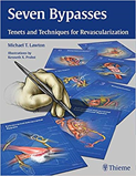 Seven Bypasses: Tenets and Techniques for Revascularization