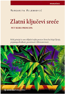 Zlatni ključevi sreće: pet Reiki principa