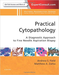 Practical Cytopathology: A Diagnostic Approach to Fine Needle Aspiration Biopsy: A Volume in the Pattern Recognition Series, 1e