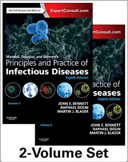 Mandell, Douglas, and Bennett's Principles and Practice of Infectious Diseases, Eighth Edition, 2-Volume Set