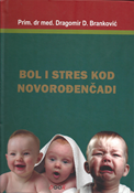 Bol i stres kod novorođenčadi: patofiziologija, dijagnostika, prevencija, terapija