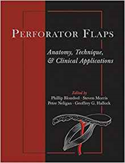 Perforator Flaps: Anatomy, Technique, & Clinical Applications