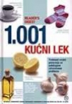 1001 kućni lek; tretmani vredni poverenja za svakodnevne zdravstvene probleme