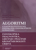 Algoritmi u gastrointestinalnoj endoskopiji i endoskopskom ultrazvuku Endoskopska dijagnostika, liječenje i praćenje kroničnih bolesti crijeva