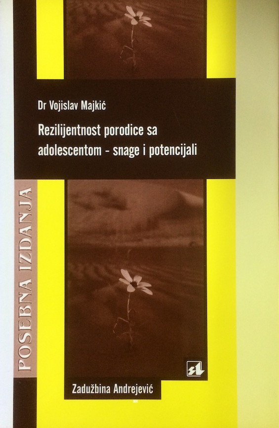 Rezilijentnost porodice sa adolescentom – snage i potencijali