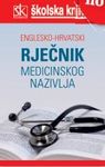 Englesko-hrvatski rječnik medicinskog nazivlja / English-Croatian dictionary of medical terms