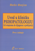 Uvod u kliničku psihopatologiju (od simptoma do dijagnoze u psihijatriji)