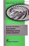 Karcinom debelog creva. Zašto kasnimo?