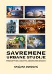 Savremene urbane studije : preduzetnički, kreativni, demokratski gradovi