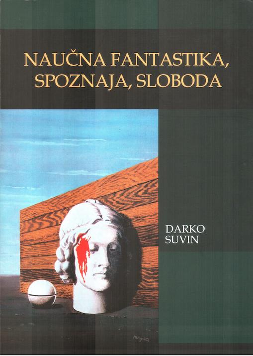 Darko Suvin: Naučna fantastika, spoznaja, sloboda