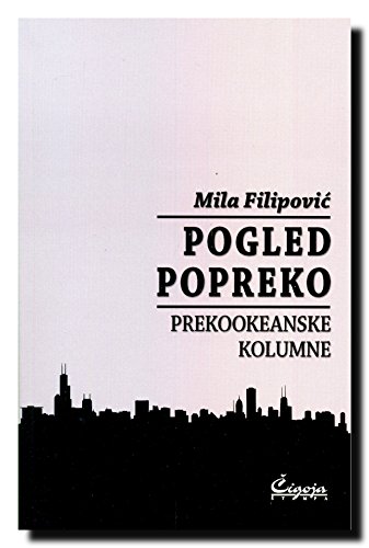 Pogled popreko : prekookeanske kolumne