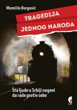 Tragedija jednog naroda: Šta ljude u Srbiji nagoni da rade protiv sebe