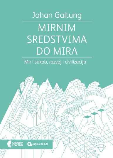 Mirnim sredstvima do mira: Mir i sukob, razvoj i civilizacija