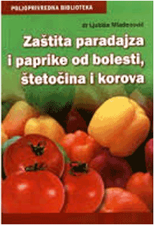 Zaštita paradajza i paprike od bolesti, štetočina i korova