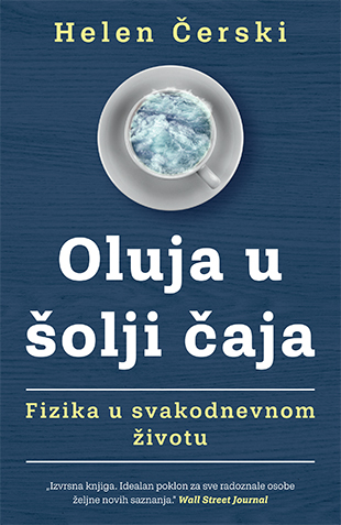 Oluja u šolji čaja: fizika u svakodnevnom životu