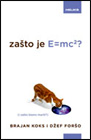 Zašto je E=mc2?: i zašto bismo marili?