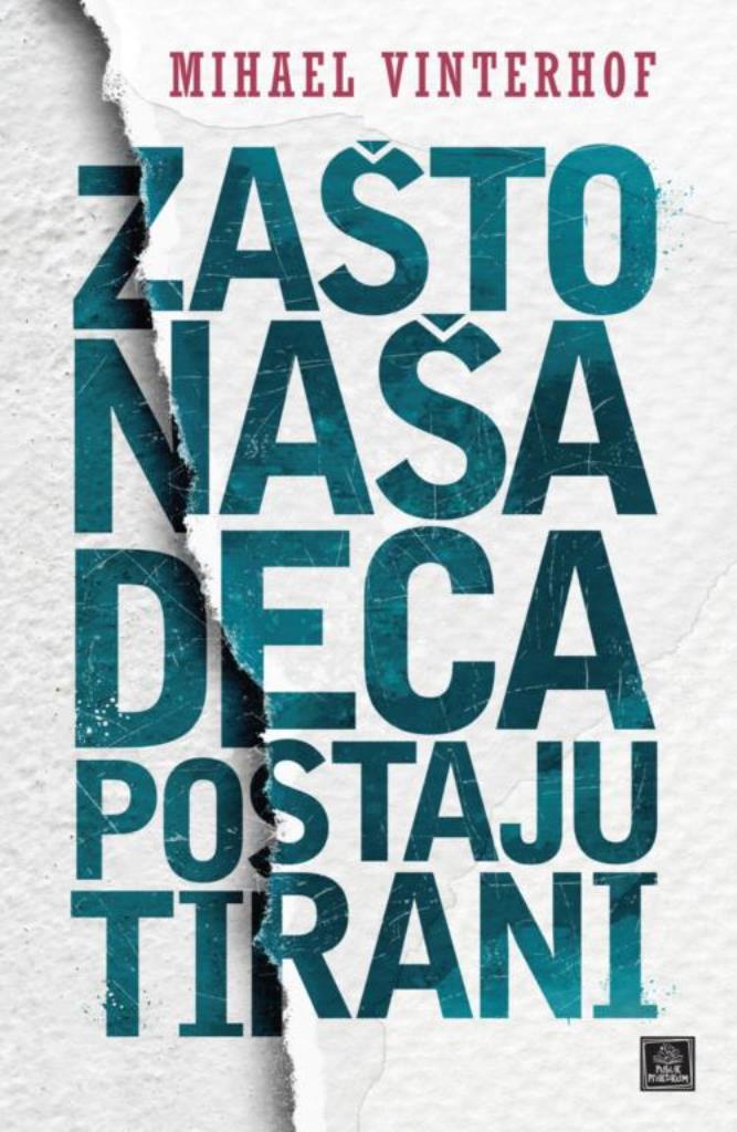 Zašto naša deca postaju tirani