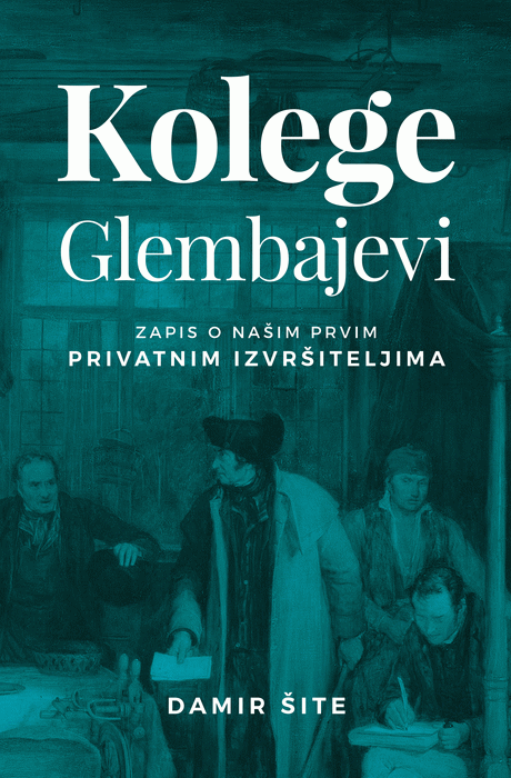 Kolege Glembajevi: zapis o našim prvim privatnim izvršiteljima