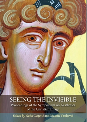 Seeing the Invisible: Proceedings of the Symposium on Aesthetics of the Christian Image