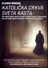 Katolička crkva - sveta kasta: dve hiljade godina intriga, razvrata, zločina, prevara, i nedozvoljene trgovine među papama, biskupima, sveštenicima i kardinalima