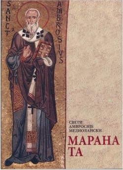 Свети Амвросије Медиолански: Марана Та: амвросијанске молитве