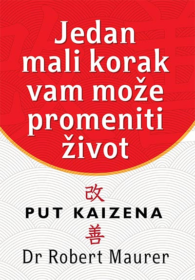 Jedan mali korak može vam promeniti život: Put kaizena