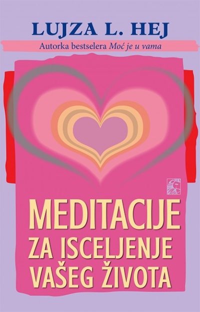 Meditacije za isceljenje vašeg života