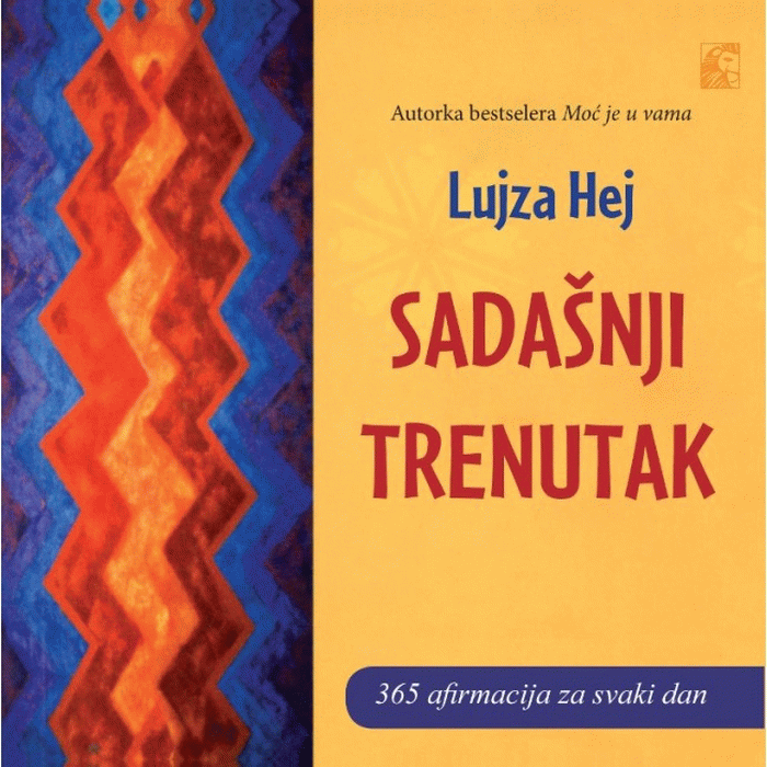 Sadašnji trenutak: 365 afirmacija za svaki dan