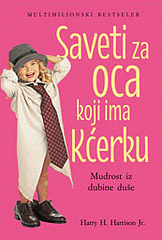 Saveti za oca koji ima kćerku: mudrost iz dubine duše