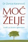 Moć želje: vodič za životni optimizam