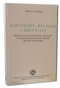 Zavisnost, religija i identitet: Predlog za narativnu analizu, svedočanstva konverzije bivših zatvorenika