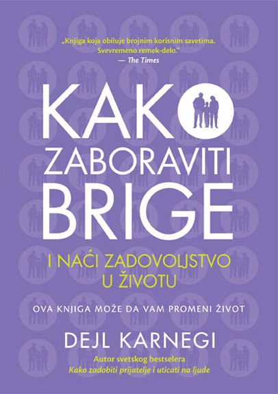 KAKO ZABORAVITI BRIGE I NAĆI ZADOVOLJSTVO
