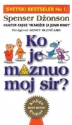 Ko je maznuo moj sir?