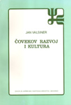 Čovekov razvoj i kultura: društvena priroda ličnosti i njeno proučavanje