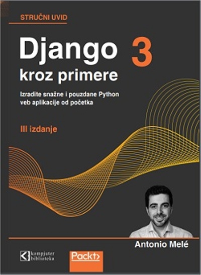 Django 3 kroz primere,
prevod III izdanja