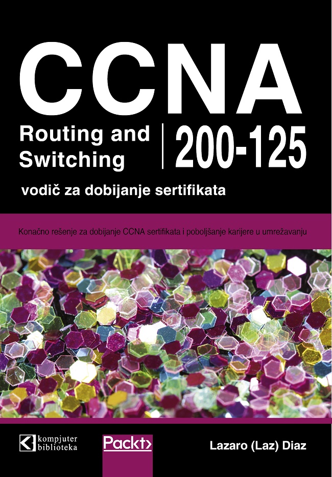 CCNA Routing and Switching 200-125: vodič za dobijanje sertifikata