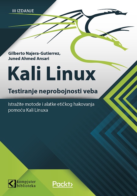 Kali Linux: Testiranje neprobojnosti veba, treće izdanje