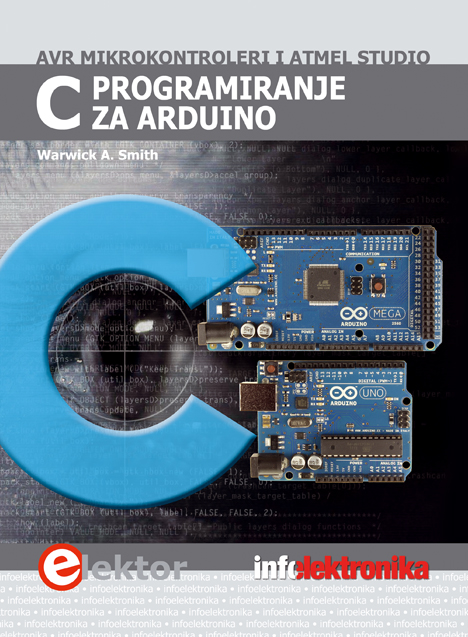 C programiranje za Arduino: AVR mikrokontroleri i Atmel Studio