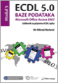 ECDL 5.0 Modul 5: Baze podataka, Microsoft Office Access 2007: Udžbenik za pripremu ECDL ispita