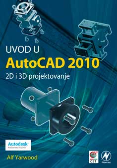 Uvod u AutoCAD 2010 2D i 3D projektovanje