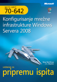 Konfigurisanje mrežne infrastrukture Windows Servera 2008+CD: MCTS 70-642