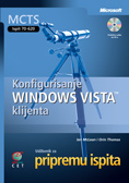 MCTS udžbenik za pripremu ispita 70-620+CD: Konfigurisanje Windows Vista klijenta