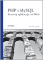 PHP i MySQL: razvoj aplikacija za Web,
prevod trećeg izdanja (+ CD)