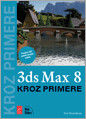 3ds Max 8 kroz primere
(+ CD)