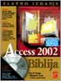 Access 2002 Biblija
(+ 2 CD-a)