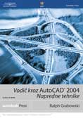 Vodič kroz AutoCAD 2004, napredne tehnike + CD