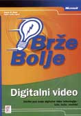 Digitalni video: Brže, bolje