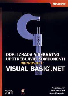 OOP: Izrada višekratno upotrebljivih komponenti Microsoft Visual Basic .NET